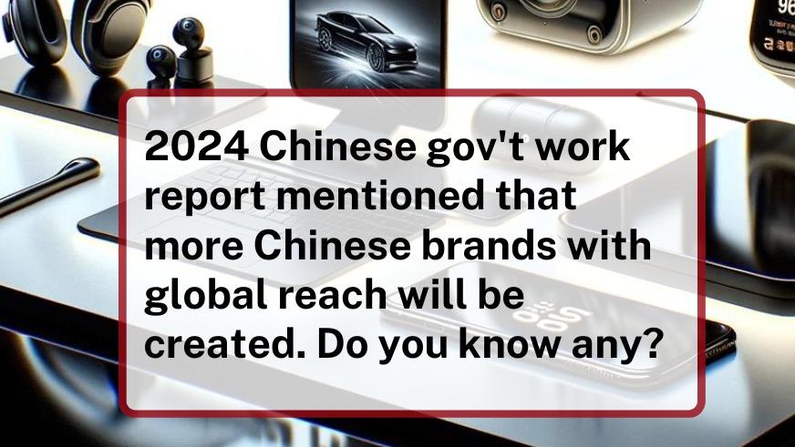 More Chinese brands with global reach will be created, do you know any ...